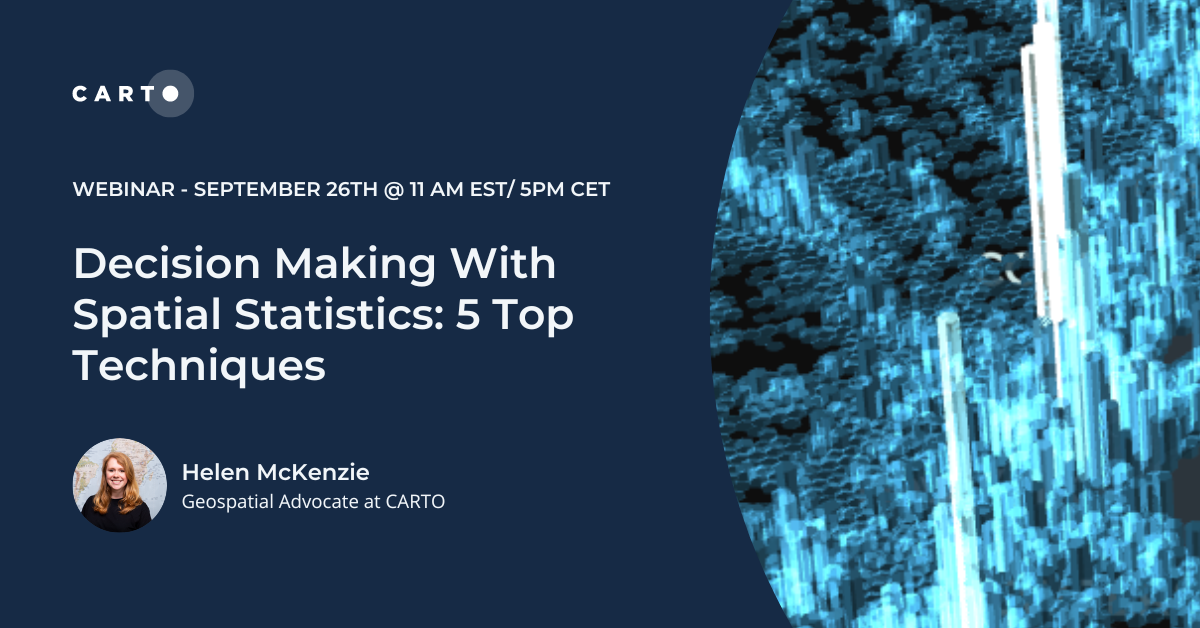 Webinar | Decision making with Spatial Statistics: 5 Top Techniques